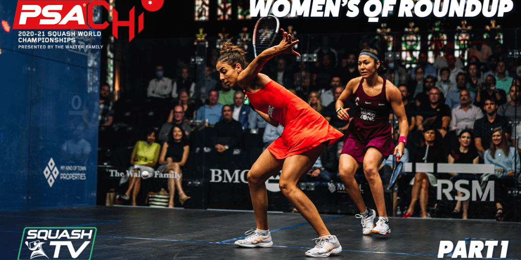 Squash: PSA World Championships 2020/21 - Women's QF Roundup [Pt.1 ...